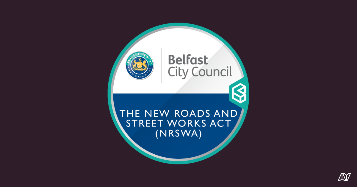 Belfast City Council Fibre Academy - The New Roads and Street Works Act ...