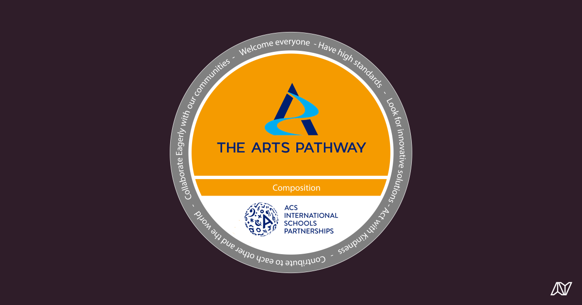 ARTS Pathway Badge for Composition by ACS International School Cobham ...