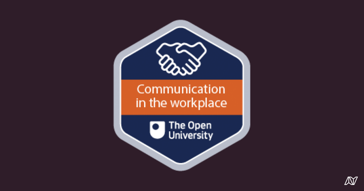 Effective Communication in the Workplace by OpenLearn — Navigatr