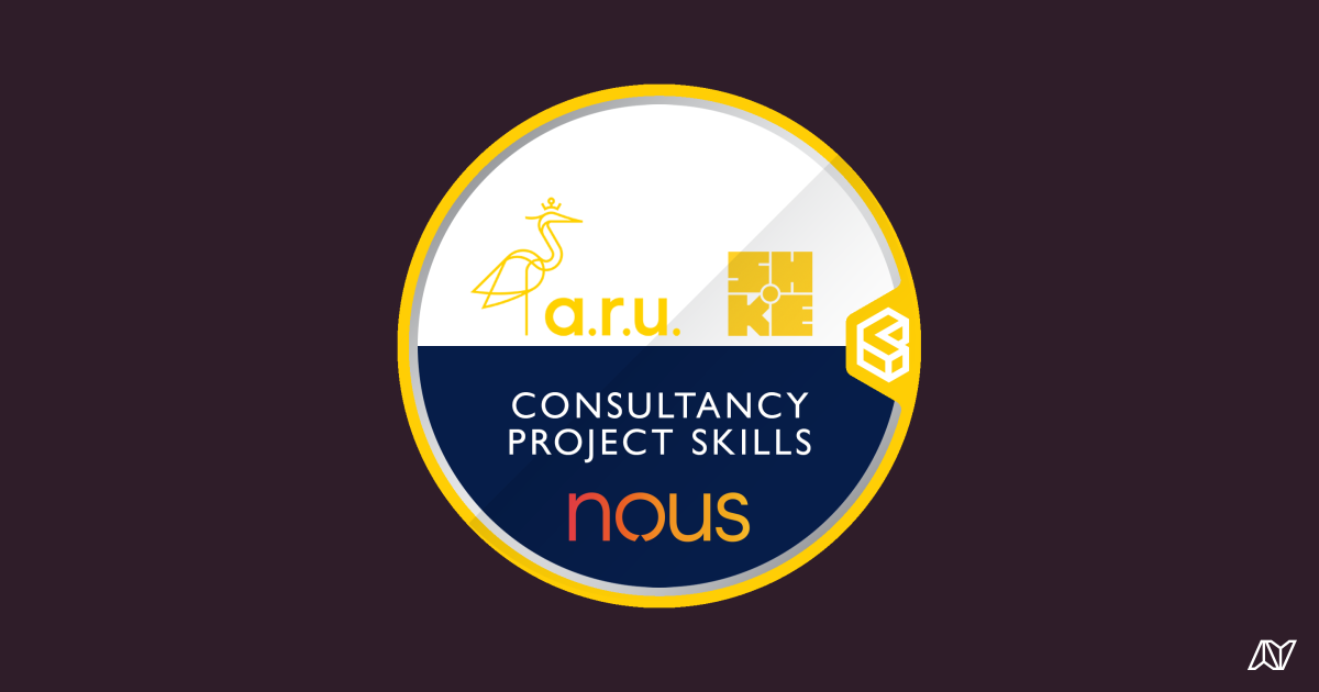 Nicholas Perigrino Palma's SHoKE Consultancy Project Skills with Nous badge issued by ARU ...
