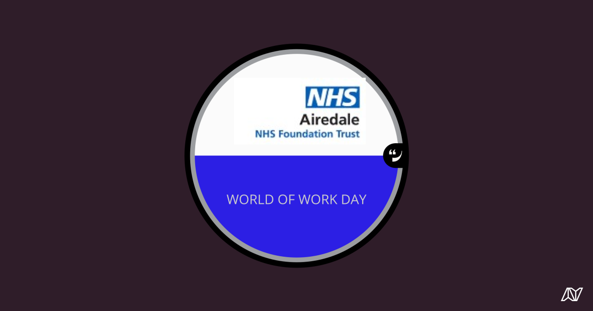 World of Work Day - Airedale NHS Foundation Trust by CTE: Health ...